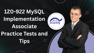 1Z0-922 MySQL Implementation Associate Practice Tests and Tips